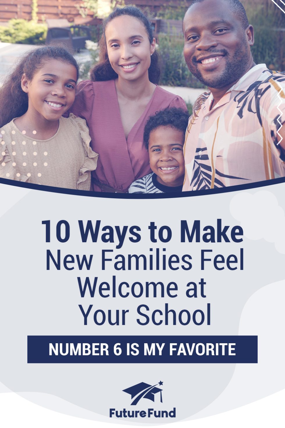 10 Ways to Make New Families Feel Welcome At Your School